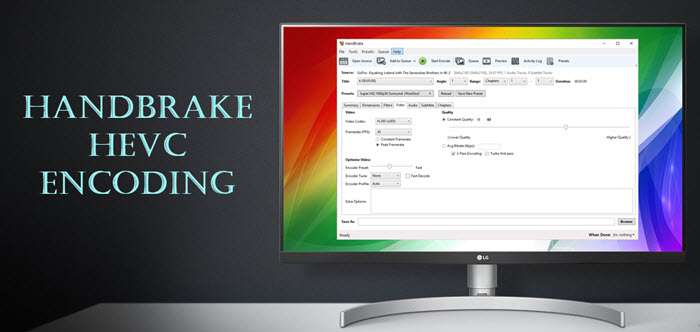 HandBrake HEVC: How to Set HandBrake to Encode HEVC/H.265