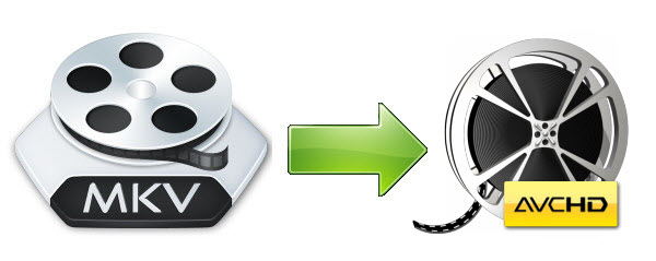 How to Convert MKV to M2TS AVCHD to Play MKV on Blu-ray Player and PS4 How to Convert MKV to M2TS AVCHD to Play MKV on Blu-ray Player and PS4